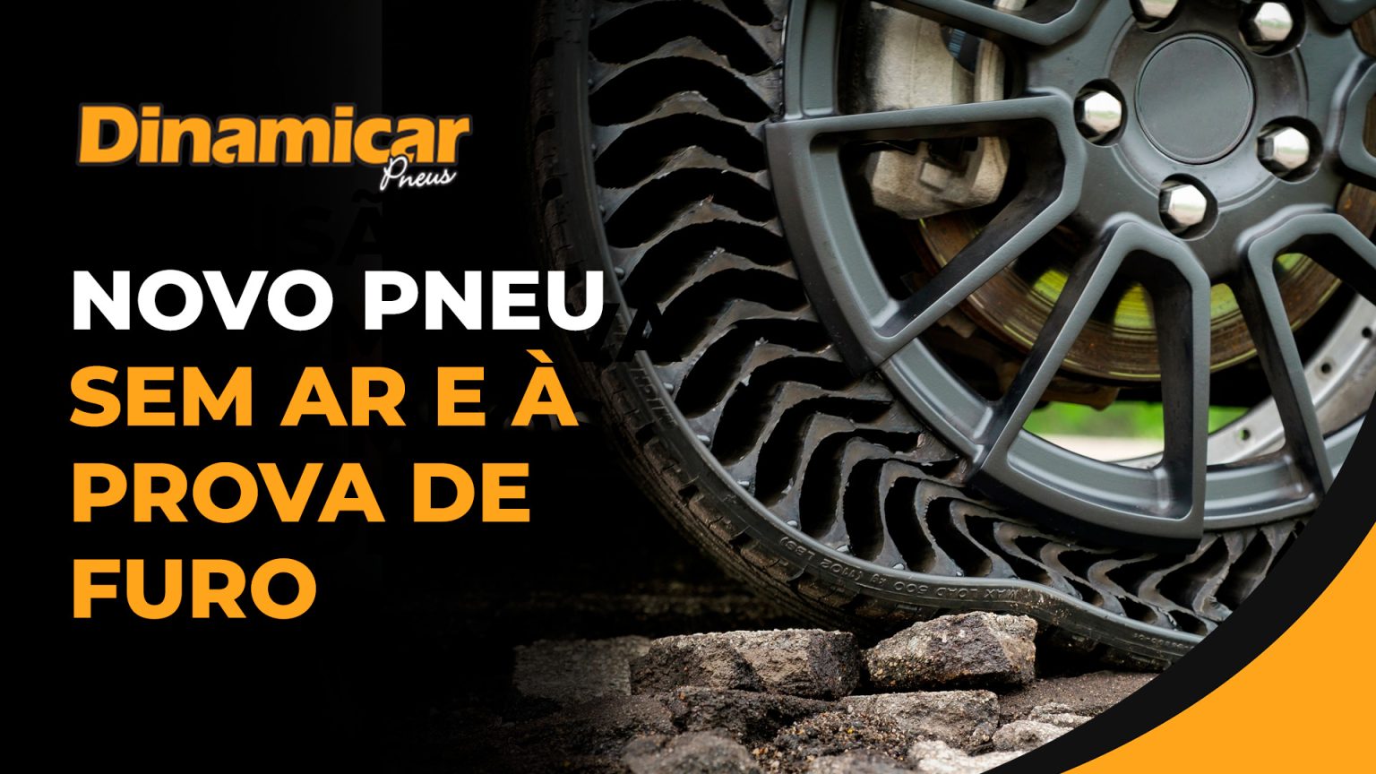 Novo Pneu sem ar e à prova de furo | Dinamicar Pneus