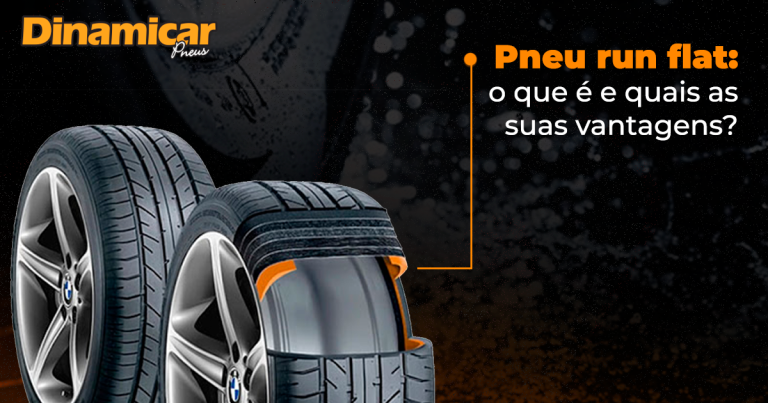 Pneu run flat: o que é e quais as suas vantagens? | Dinamicar Pneus