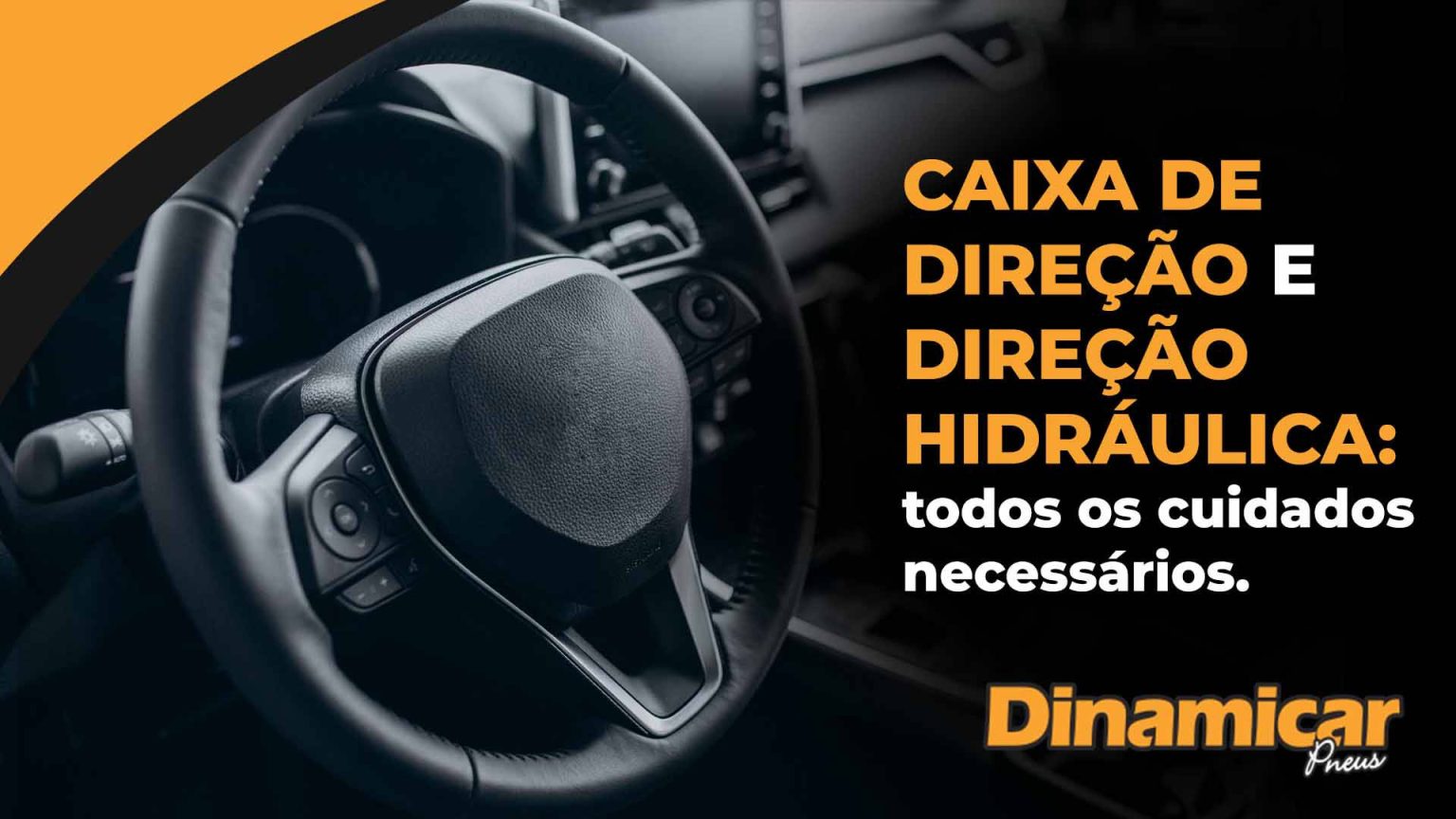 Confira nosso guia completo sobre manutenção na caixa de direção.